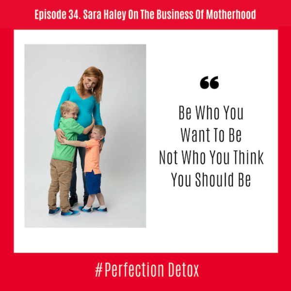 “Be Who You Want To Be, Not Who You Think You Should Be” – Sara Haley ...